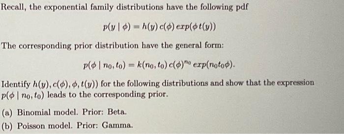 Solved Recall, the exponential family distributions have the | Chegg.com