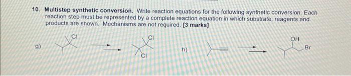 Solved 10. Multistep synthetic conversion. Write reaction | Chegg.com