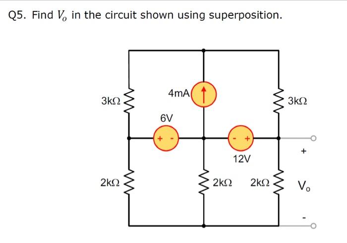 Solved Q5. Find Vo in the circuit shown using superposition. | Chegg.com
