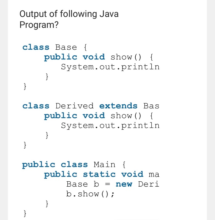 Output of following Java Program? class Base { public | Chegg.com
