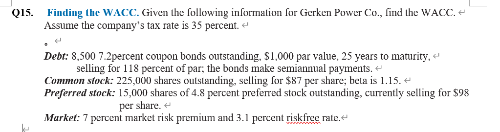 Solved Q15. ﻿Finding the WACC. Given the following | Chegg.com