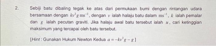 2. Sebiji batu dibaling tegak ke atas dari permukaan | Chegg.com