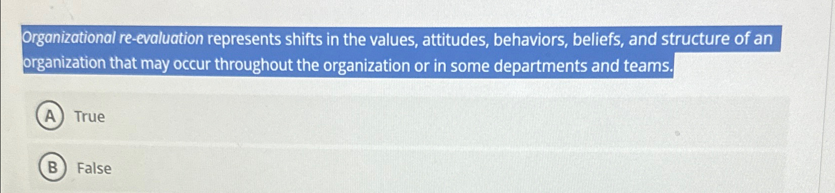 Solved Organizational re-evaluation represents shifts in the | Chegg.com