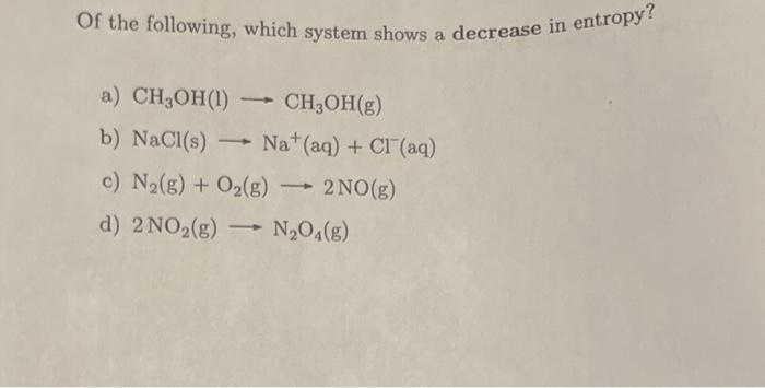 Solved Of The Following Which System Shows A Decrease In Chegg