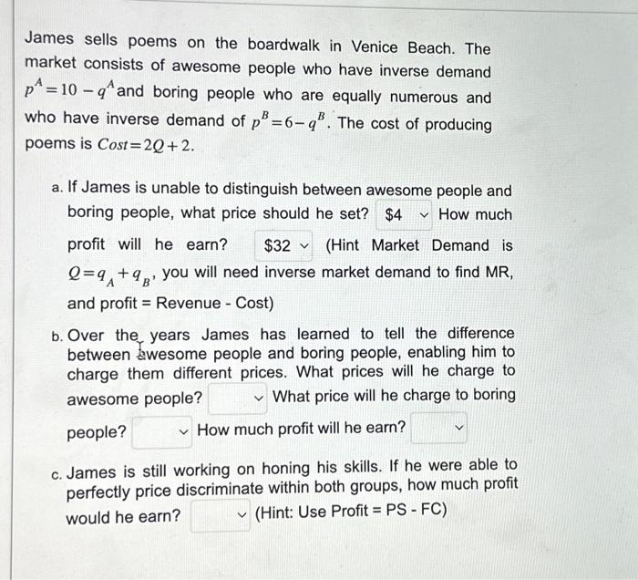 Solved James sells poems on the boardwalk in Venice Beach. | Chegg.com
