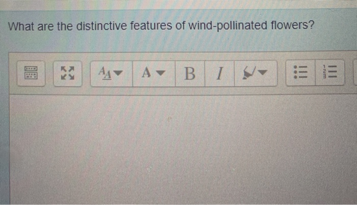 Solved What are the distinctive features of wind-pollinated | Chegg.com