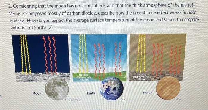 Solved 2. Considering that the moon has no atmosphere, and | Chegg.com