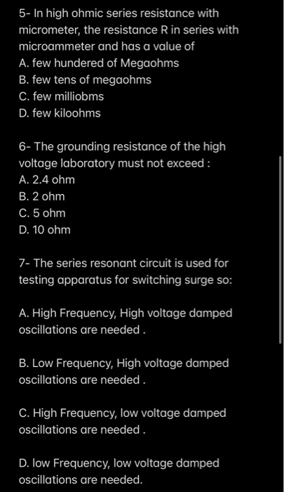 Solved 5- In high ohmic series resistance with micrometer, | Chegg.com