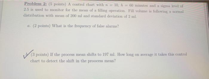 Solved Problem 2: (5 points) A control chart with n = 10, h | Chegg.com