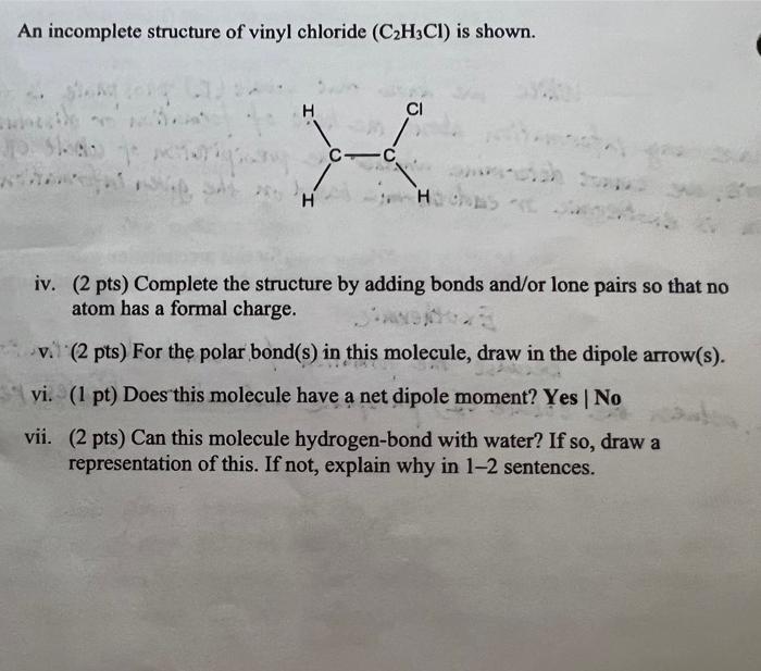 An incomplete structure of vinyl chloride (C2H3Cl) is | Chegg.com