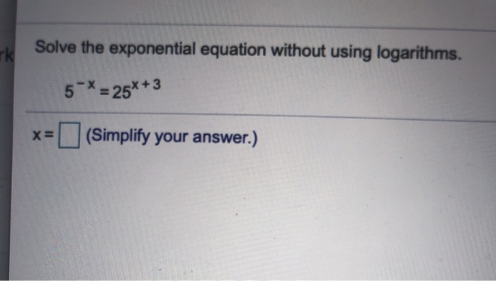 Solved Tk Solve the exponential equation without using | Chegg.com
