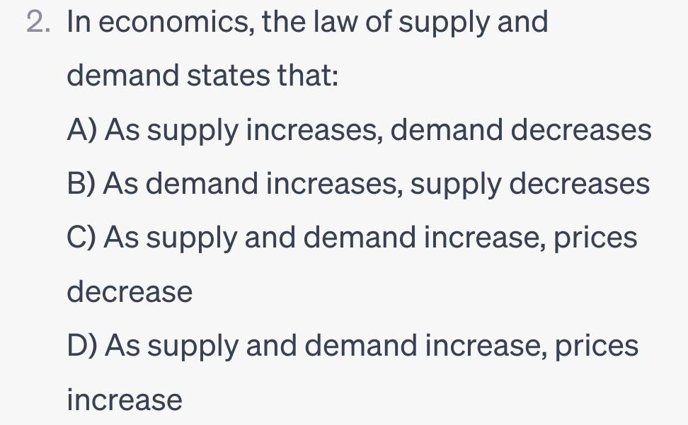 Solved 2. In economics, the law of supply and demand states | Chegg.com