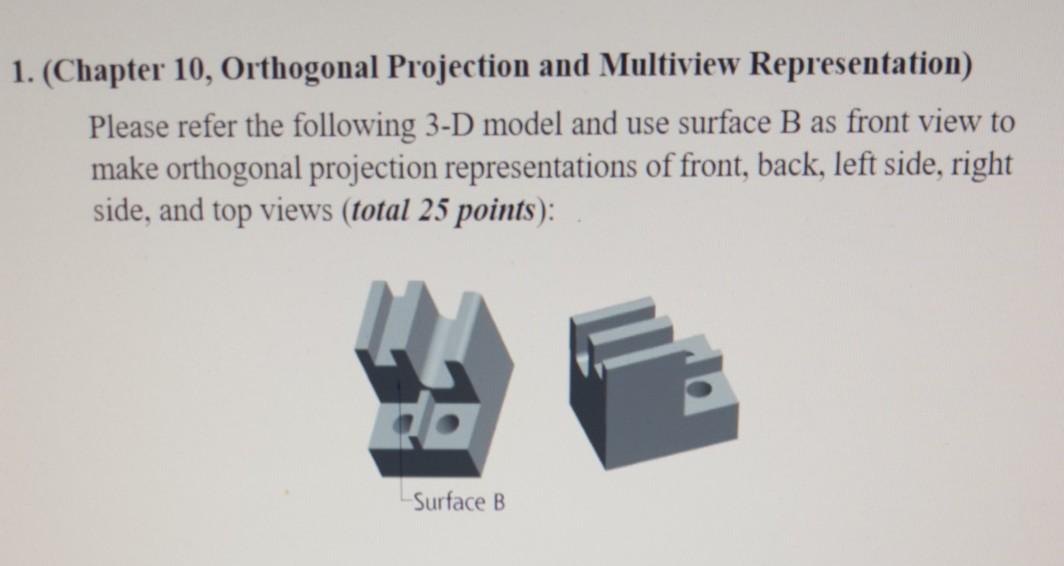 Solved 1. (Chapter 10, Orthogonal Projection and Multiview | Chegg.com