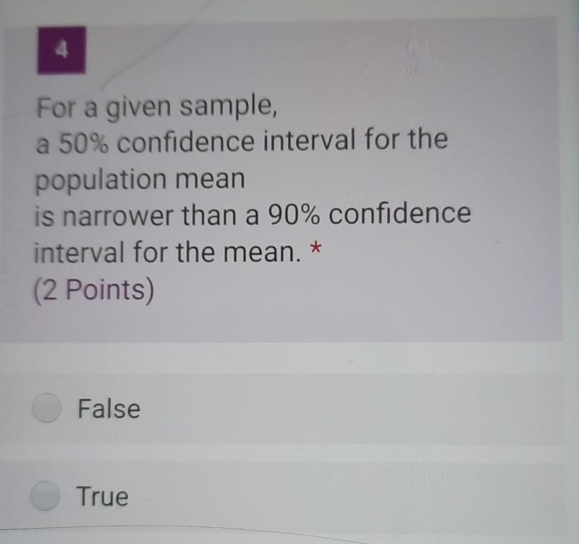 Solved 4 For a given sample, a 50% confidence interval for | Chegg.com