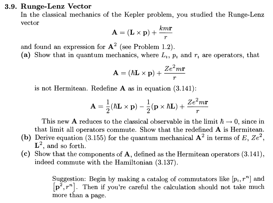Solved 3.9. Runge-Lenz VectorIn the classical mechanics of | Chegg.com Solved 3.9. Runge-Lenz VectorIn the classical mechanics of | Chegg.com