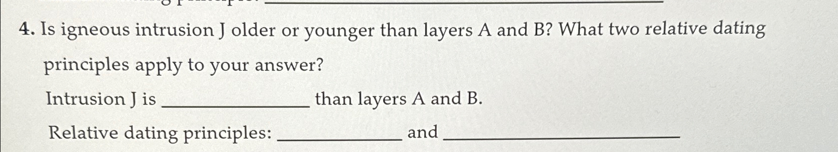 Solved Is igneous intrusion J older or younger than layers A | Chegg.com
