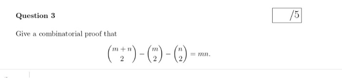 Solved Question 3 /5 Give a combinatorial proof that | Chegg.com