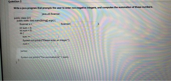 Solved Question 2 Write a Java program that prompts the user | Chegg.com