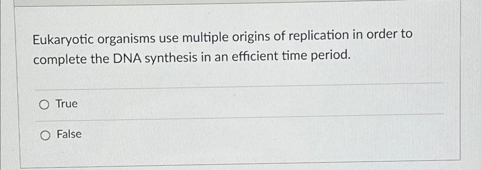 Solved Eukaryotic organisms use multiple origins of | Chegg.com