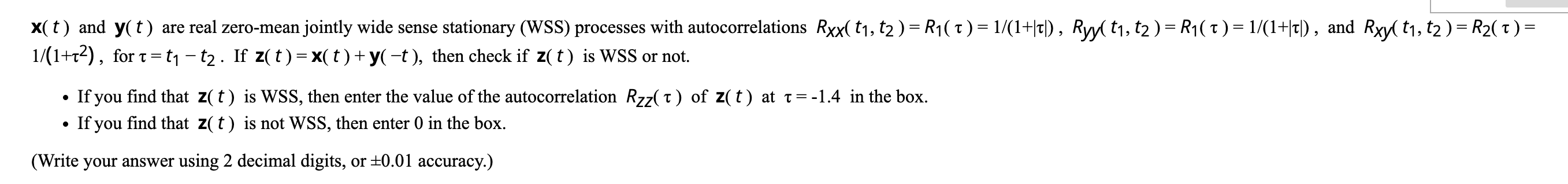 Solved x(t) ﻿and y(t) ﻿are real zero-mean jointly wide sense | Chegg.com