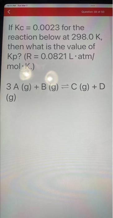 Solved If Kc=0.0023 for the reaction below at 298.0 K, then | Chegg.com