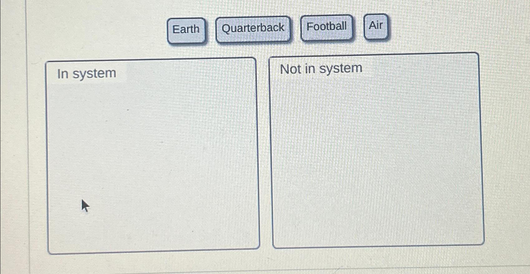 Solved In systemNot in system | Chegg.com