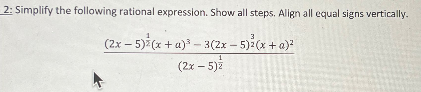Solved 2: Simplify the following rational expression. Show | Chegg.com