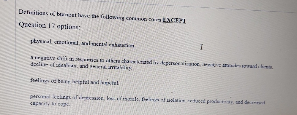 Solved Definitions of burnout have the following common | Chegg.com