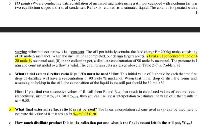 Solved 3. (33 points) We are conducting batch distillation | Chegg.com