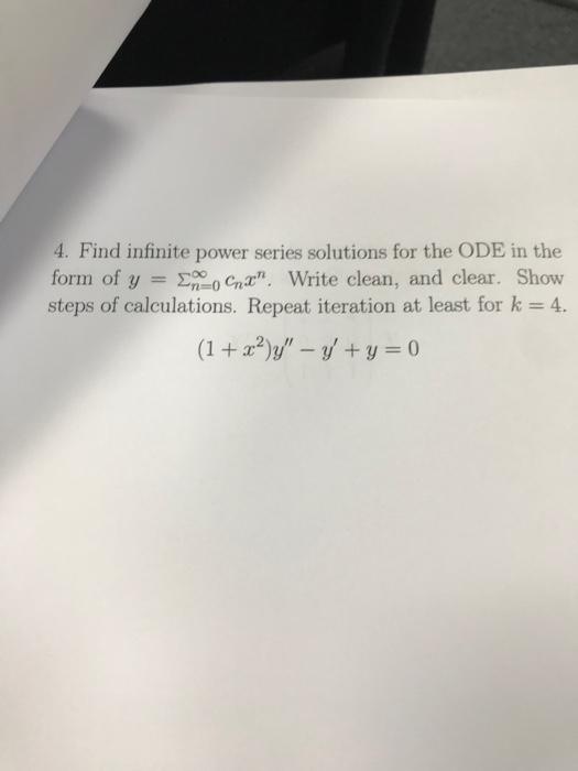 Solved 4. Find infinite power series solutions for the ODE | Chegg.com
