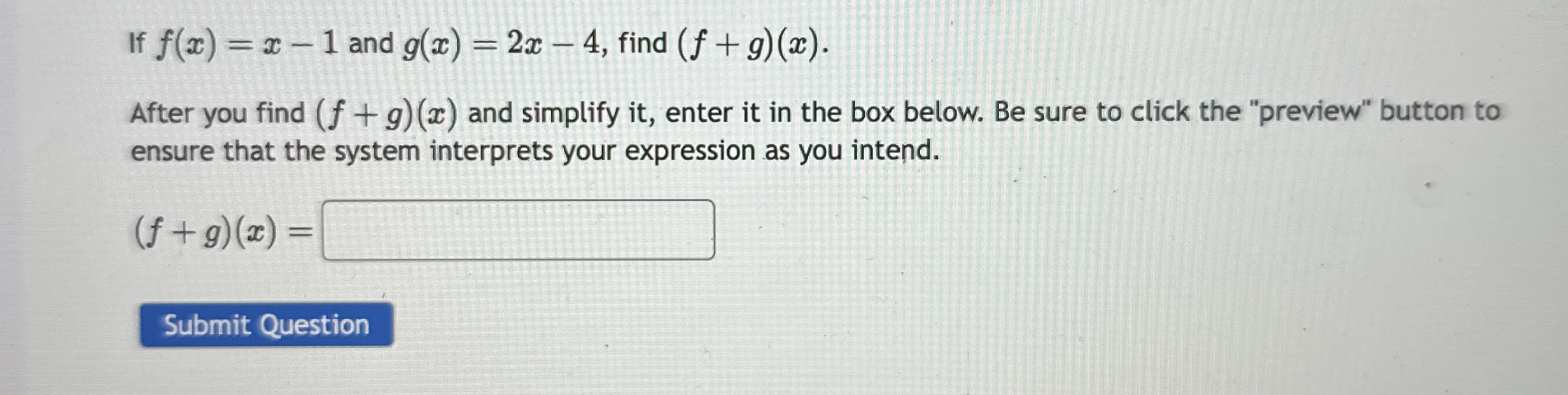 Solved If f(x)=x-1 ﻿and g(x)=2x-4, ﻿find (f+g)(x).After you | Chegg.com