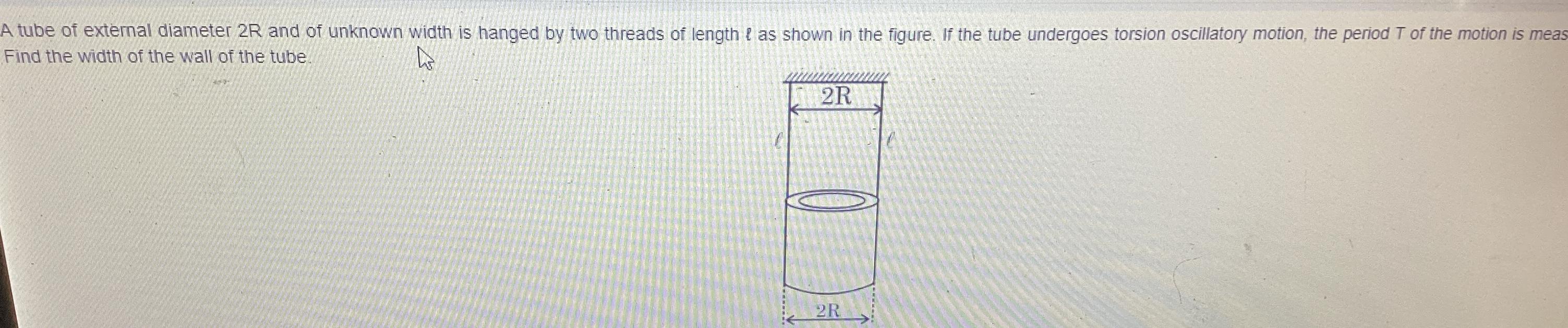 Solved A tube of external diameter 2R ﻿and of unknown width | Chegg.com