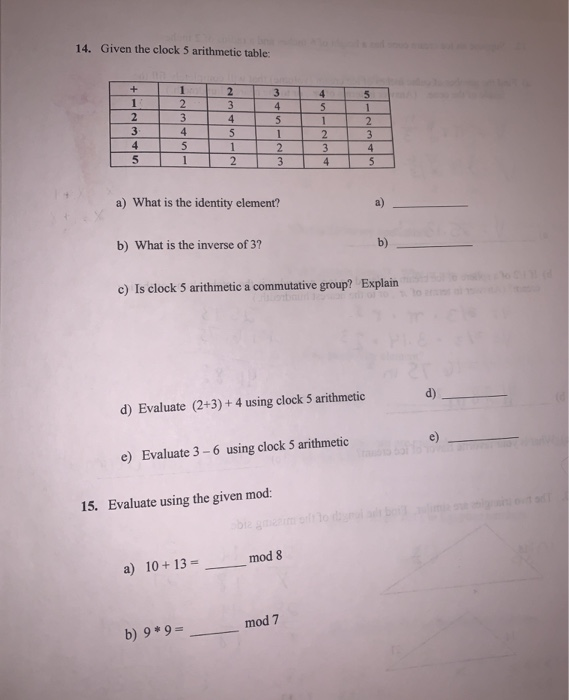 Solved 14. Given the clock 5 arithmetic table: I I + 1 2 3 1 | Chegg.com