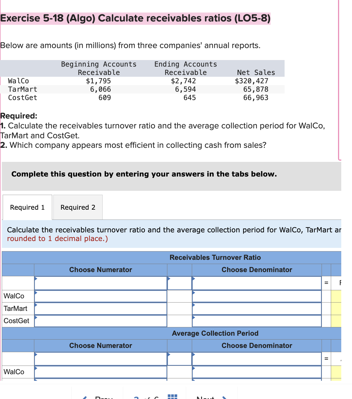 Solved Exercise 5-18 (Algo) Calculate receivables ratios | Chegg.com Solved Exercise 5-18 (Algo) Calculate receivables ratios | Chegg.com