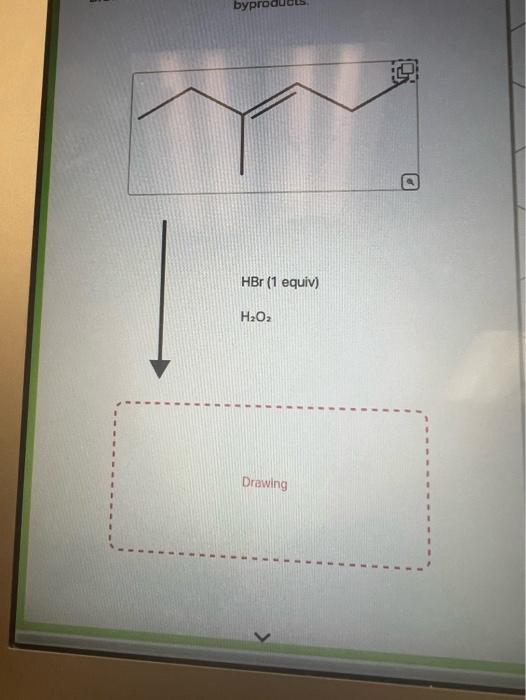 Solved HBr (1 equiv) H2O2 Drawing | Chegg.com