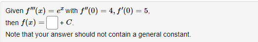 Solved Given f'''(x)=ex ﻿with f''(0)=4,f'(0)=5,then | Chegg.com