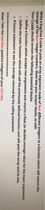 Solved Write a bug-free C-code to pass an array argument | Chegg.com