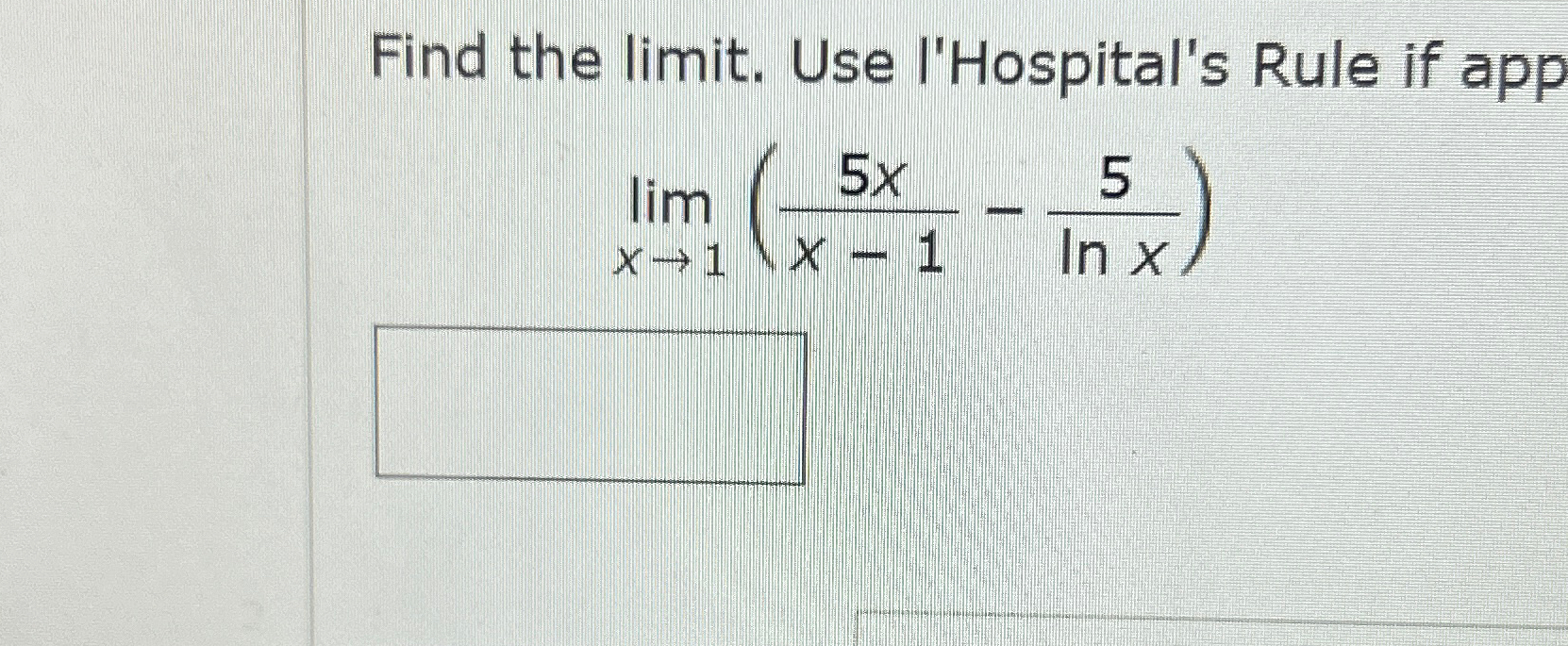 Solved Find the limit. ﻿Use l'Hospital's Rule if | Chegg.com