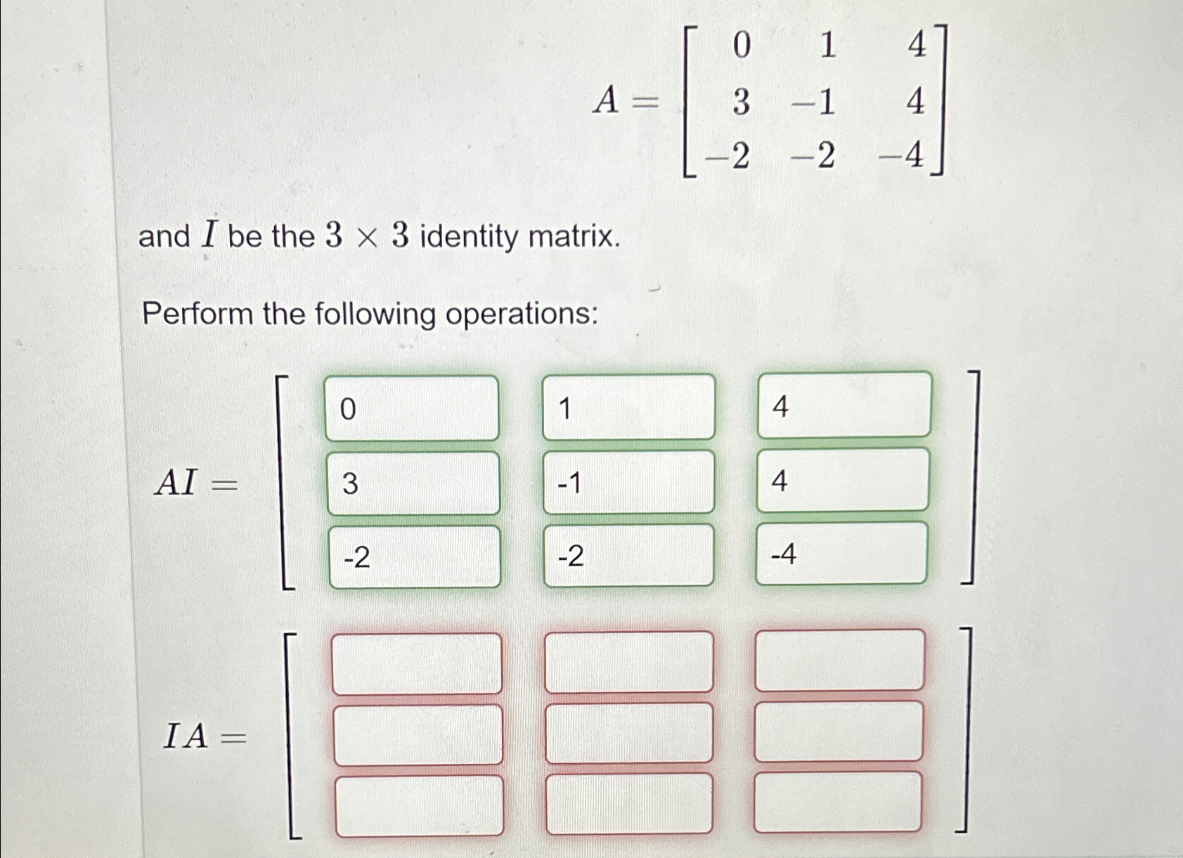 A=[0143-14-2-2-4]and I be the 3×3 ﻿identity | Chegg.com