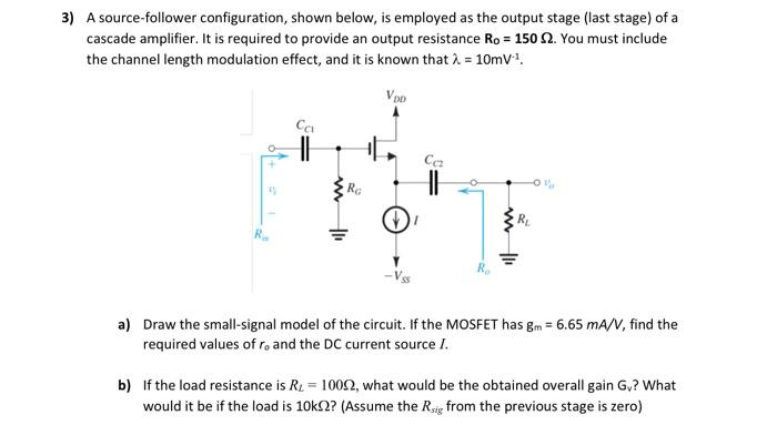Solved 3) A source-follower configuration, shown below, is | Chegg.com