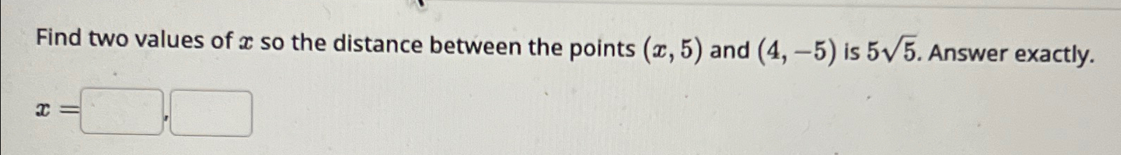 Solved Find two values of x ﻿so the distance between the | Chegg.com