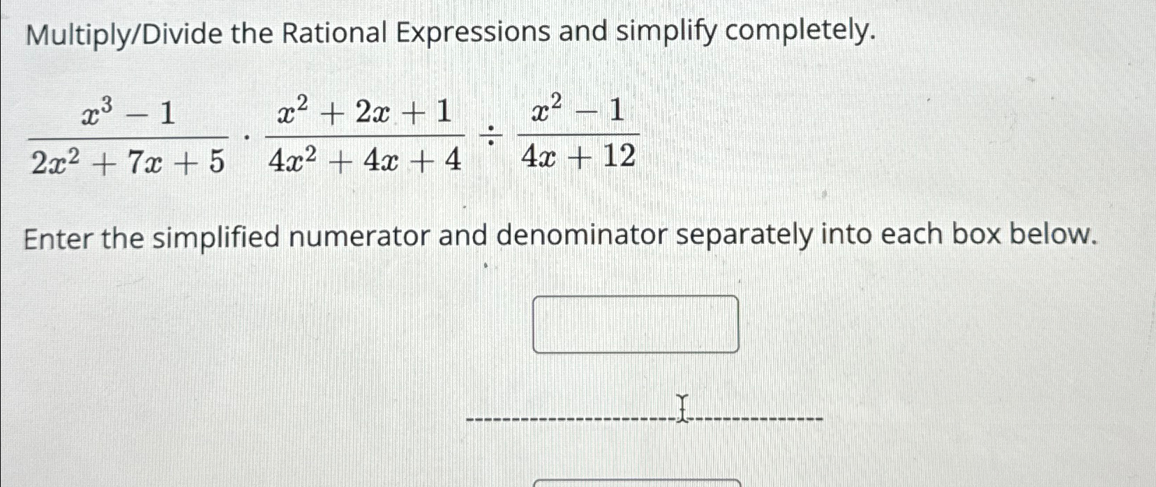 Solved Multiply/Divide the Rational Expressions and simplify | Chegg.com