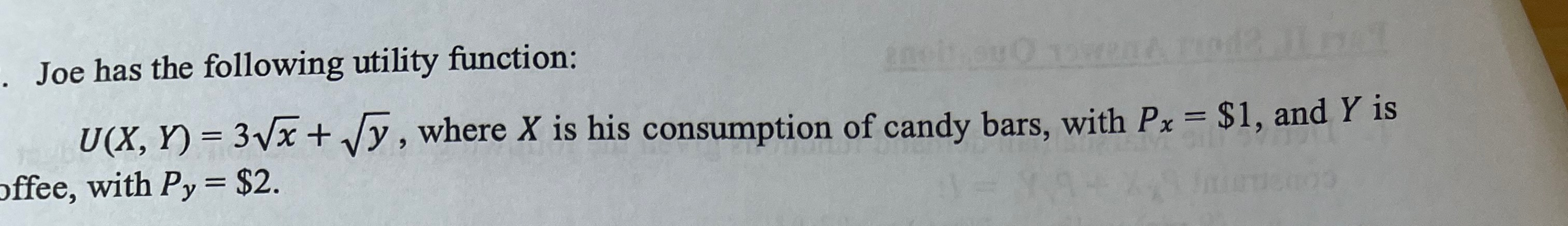 Solved Joe has the following utility function:U(x,Y)=3x2+y2, | Chegg.com