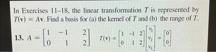 Solved In Exercises 11-18, the linear transformation 7 is | Chegg.com