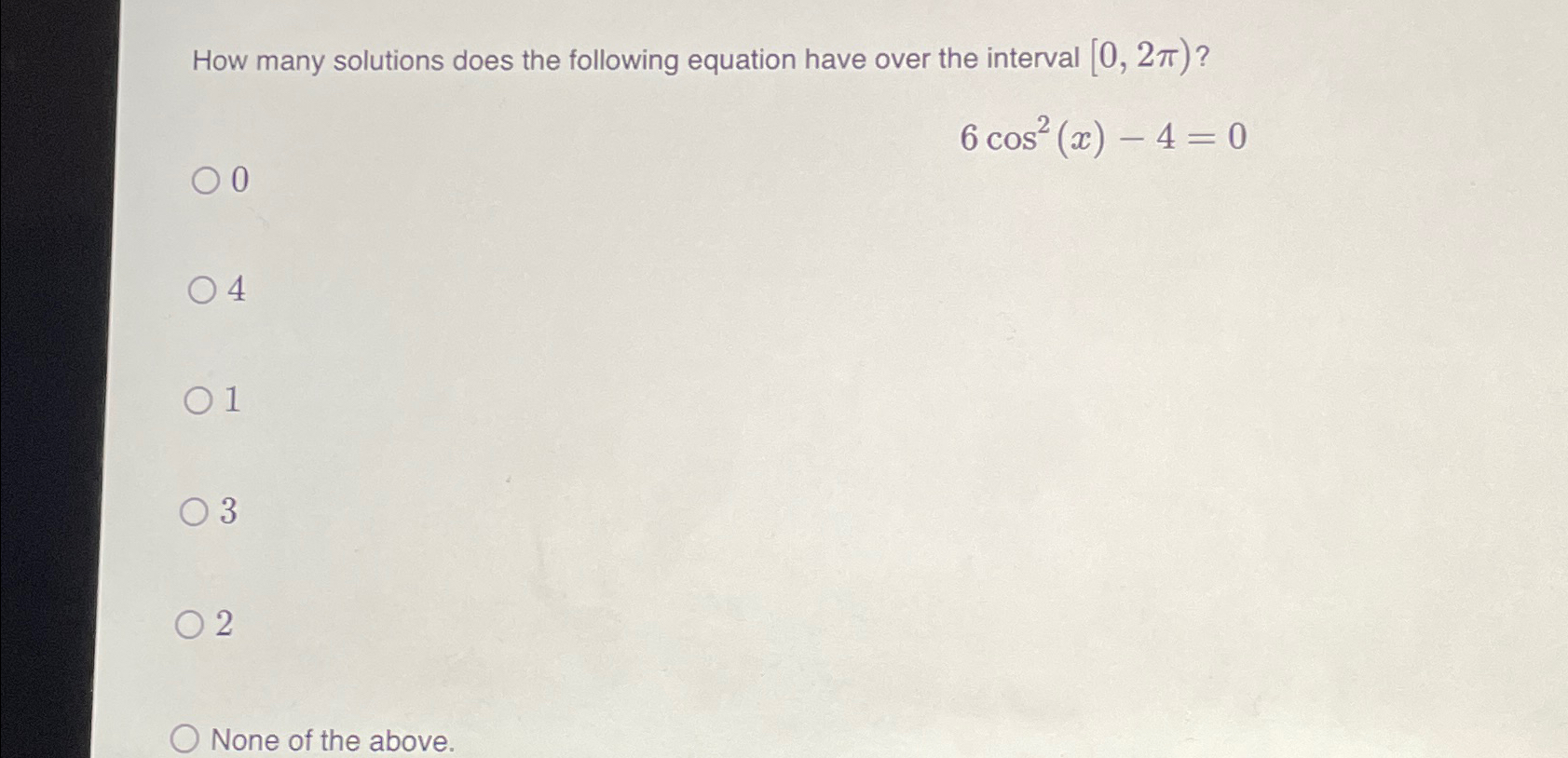 Solved How many solutions does the following equation have | Chegg.com