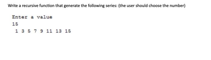 Solved Write A Recursive Function That Generate The 0136
