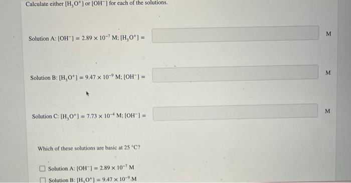Solved Calculate either [H0+] or [OH) for each of the | Chegg.com