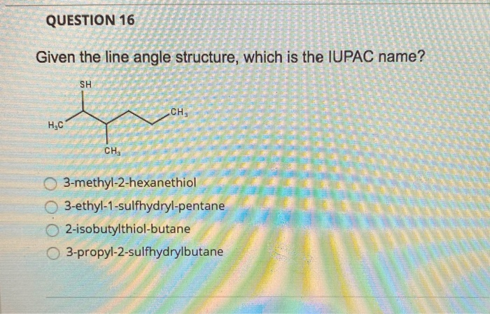 Solved QUESTION 16 Given the line angle structure, which is | Chegg.com
