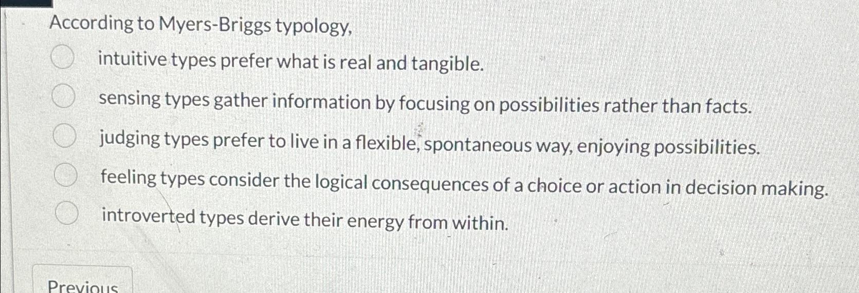 Solved According to Myers-Briggs typology,intuitive types | Chegg.com