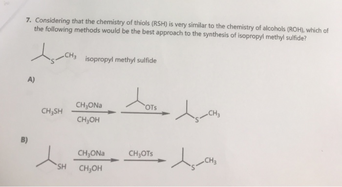 Solved 7. Considering that the chemistry of thiols (RSH) is | Chegg.com